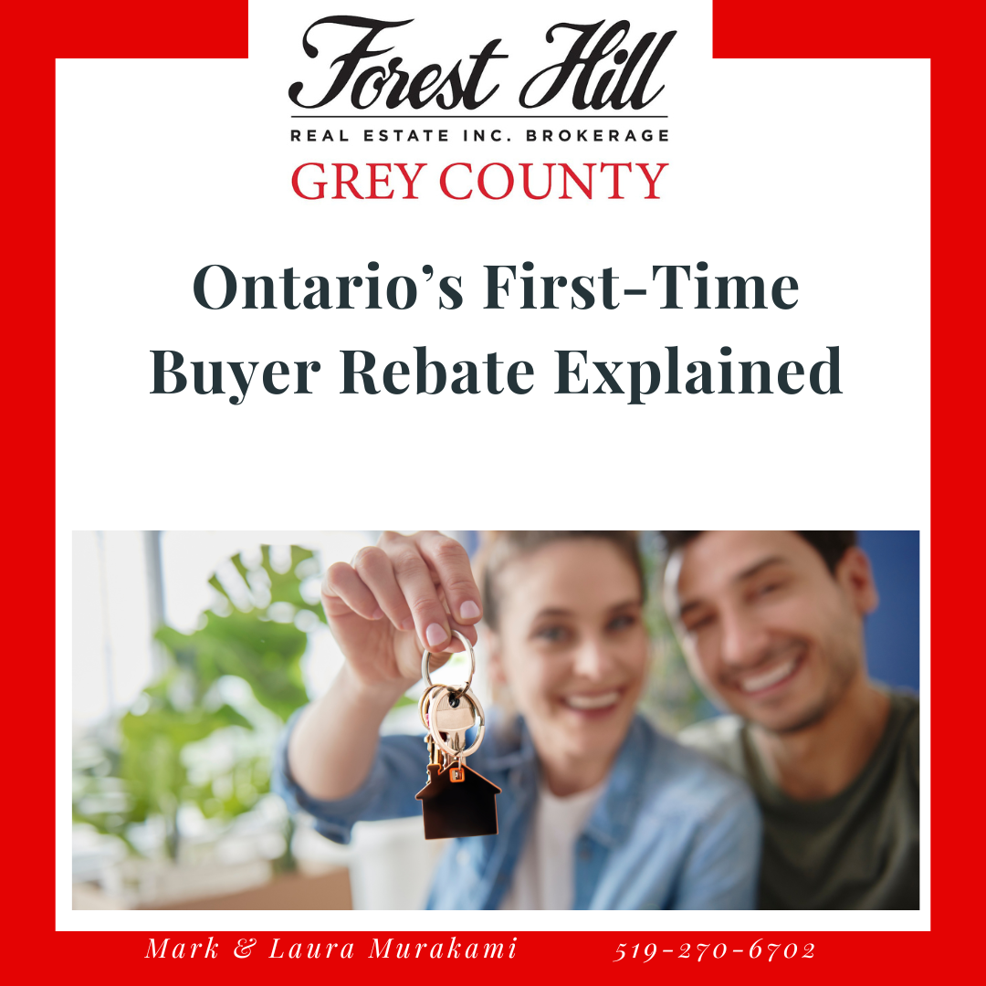 Ontario’s First-Time Buyer Rebate Explained - Mark Murakami REALTOR®